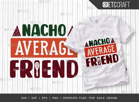 Nacho Average Friend Svg Cut File Graphic By Pixel Elites · Creative