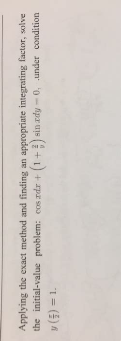 solved applying the exact method and finding an appropriate
