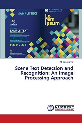 Scene Text Detection And Recognition An Image Processing Approach By M Basavanna New 2018