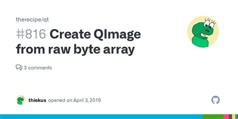 Create Qimage From Raw Byte Array · Issue 816 · Therecipeqt · Github
