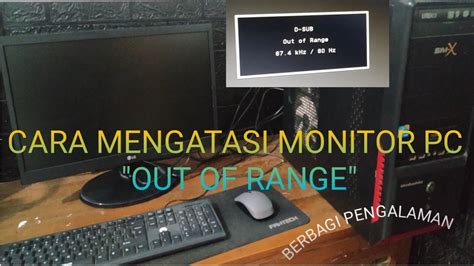 Cara Mengatasi Monitor Out Of Range Berbagi Pengalaman Youtube