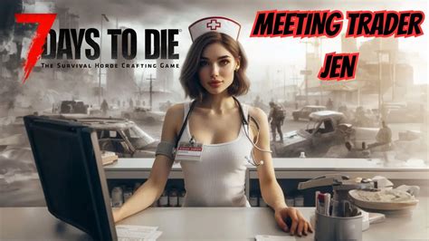 Meeting Trader Jen 7 Days To Die 1 0 Season 1 Ep 6 Youtube Meeting Trader Jen 7 Days To Die 1 0 Season 1 Ep 6 Youtube