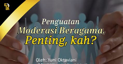 Penguatan Moderasi Beragama Penting Kah