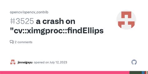 A Crash On Cvximgprocfindellipses · Issue 3525 · Opencvopencvcontrib · Github
