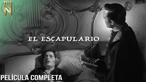 El Escapulario 1968 Tele N Película Completa YouTube