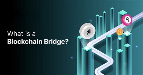 Cross Chain Bridges Facilitating Seamless Asset Transfers Across