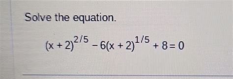 Solved Solve The Equation X 2 25 6 X 2 15 8 0