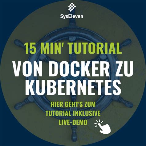 syseleven gmbh auf linkedin kubernetes tutorial von docker zu kubernetes