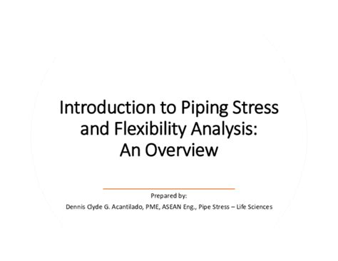 Pdf Introduction To Piping Stress And Flexibility Analysis An Overview