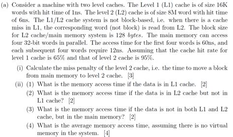 Solved A Consider A Machine With Two Level Caches The Chegg