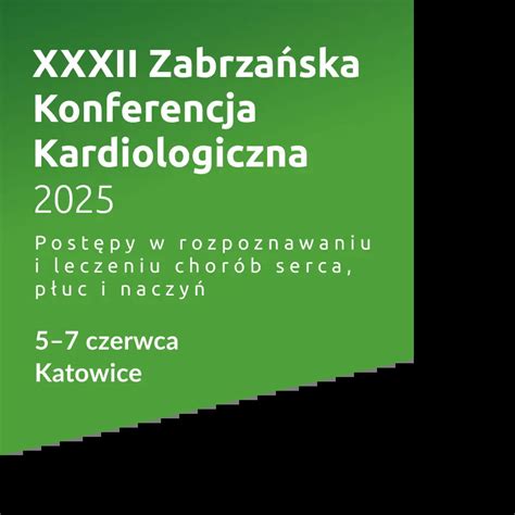 XXXII Zabrzańska Konferencja Kardiologiczna Katowice mTree Medical