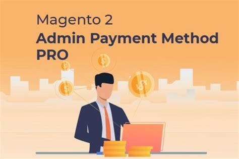6 Best Magento 2 Admin Payment Method Payment In The Backend 2025