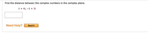 Solved Find The Distance Between The Complex Numbers In The Chegg