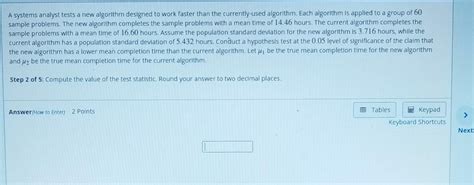 Solved A Systems Analyst Tests A New Algorithm Designed To