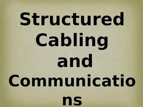 Pptx Structured Cabling And Communications Dokumen Tips