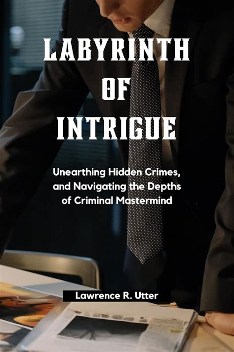 Amazon Labyrinth Of Intrigue Unearthing Hidden Crimes And Navigating The Depths Of Criminal