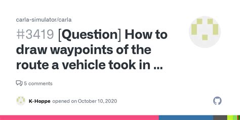 Question How To Draw Waypoints Of The Route A Vehicle Took In A Recording · Issue 3419