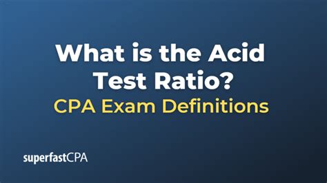 What Is The Acid Test Ratio Superfastcpa Cpa Review