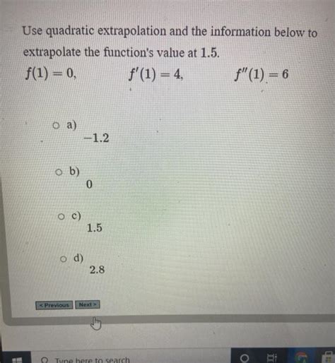 Solved Use Quadratic Extrapolation And The Information Below