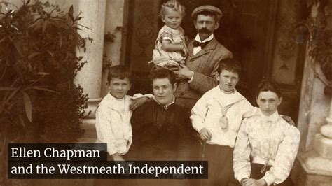 Ellen Chapman And The Westmeath Independent Westmeath Heritage Youtube