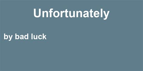 Unfortunately In A Sentence 34 Real Example Sentences