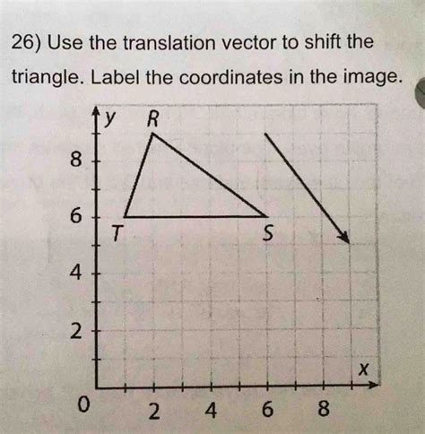 Solved 26 Use The Translation Vector To Shift The Triangle Label The