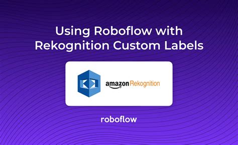 Video How To Use Amazon Rekognition Custom Labels With Roboflow