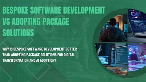 Bespoke Software Development Vs Adopting Package Solutions