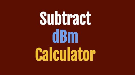 Subtract Dbm Calculator Onesdr 🛜 Technology 💵 Finance