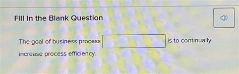 Solved Fiii In The Blank Questionthe Goal Of Business