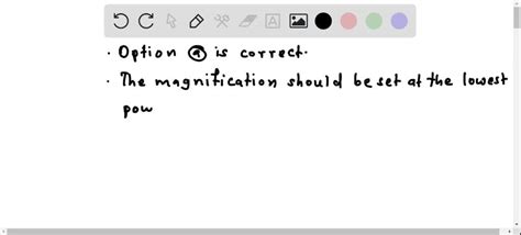 Solved When Using A Dissecting Scope You Should Always Start With The