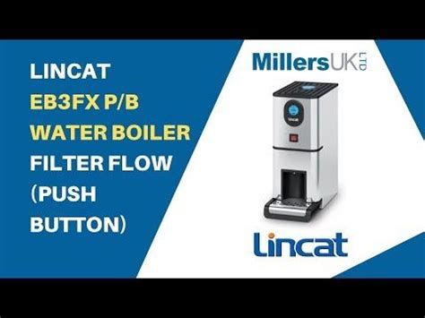 LINCAT EB3FX PB WATER BOILER FILTER FLOW PUSH BUTTON YouTube