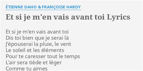 ET SI JE M EN VAIS AVANT TOI LYRICS by ÉTIENNE DAHO FRANÇOISE HARDY