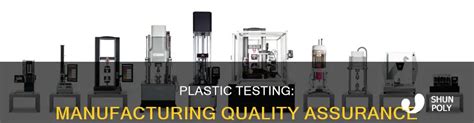 Plastic Testing Manufacturing Quality Assurance Shunpoly