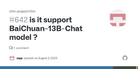 Is It Support Baichuan 13b Chat Model · Issue 642 · Vllm Projectvllm · Github