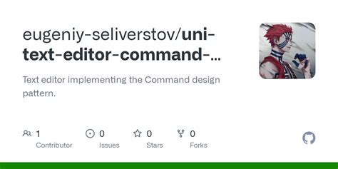 github eugeniy seliverstov uni text editor command pattern text