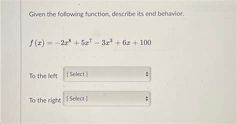solved given the following function describe its end