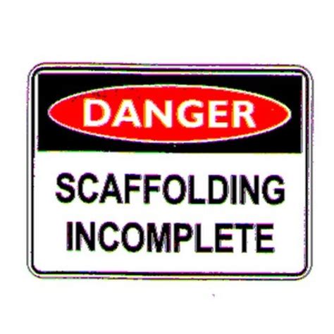 Scaffold Incomplete Danger Sign B Protected