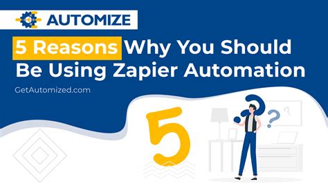 Reasons Why You Should Be Using Zapier Automation Automize