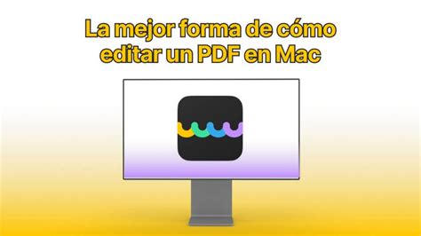 Cómo editar un PDF en Mac compatible con macOS 14 UPDF