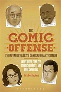 The Comic Offense From Vaudeville To Contemporary Comedy Larry David