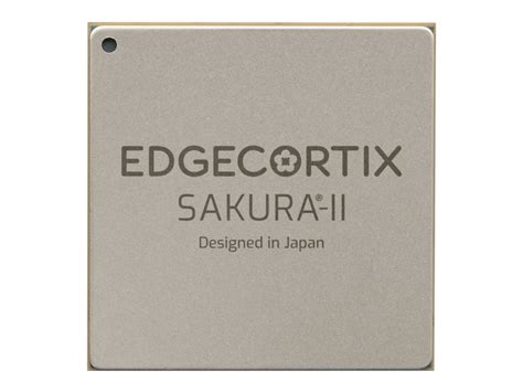 Edgecortix Sakura Ii Edge Ai Accelerator Deliver Up To 60 Tops In An 8w Power Envelope Cnx