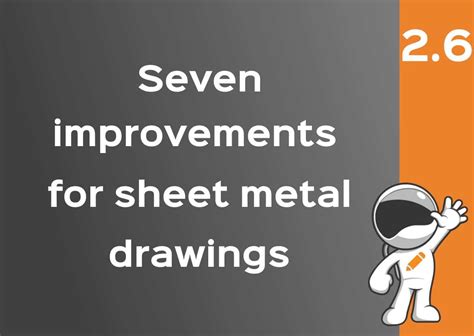 Seven Improvements For Sheet Metal Drawings Drew Cad Booster