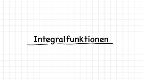 Integralfunktionen Youtube