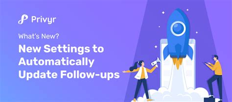 Automatically Set And Update Follow Ups With Privyr New Feature