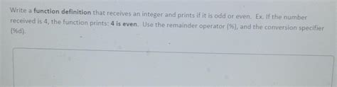 Solved Write A Function Definition That Receives An Integer