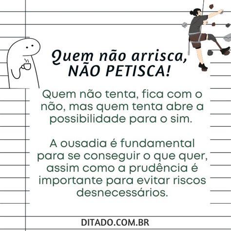 Quem Não Arrisca Não Petisca Significado Do Ditado Popular Ditado