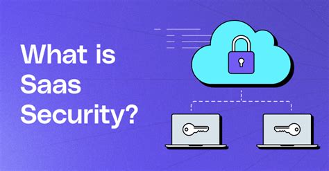What Is Saas Security Layerx