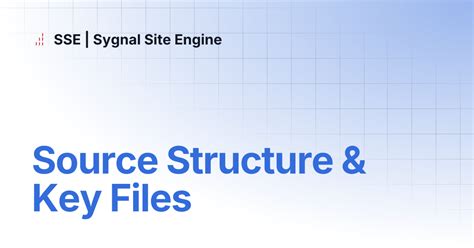 source structure and key files sse sygnal site engine
