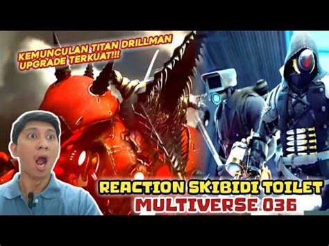 SKIBIDI TOILET MULTIVERSE 036 KEMUNCULAN TITAN DRILLMAN UPGRADE